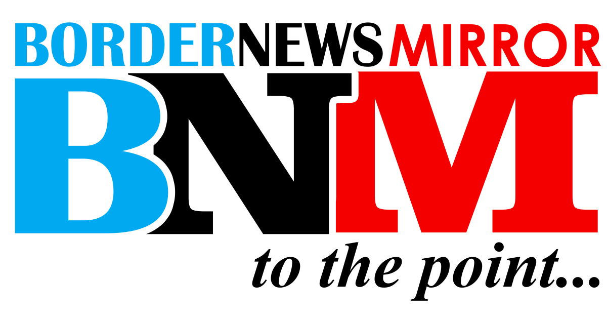 Welcome! - BORDER NEWS MIRROR